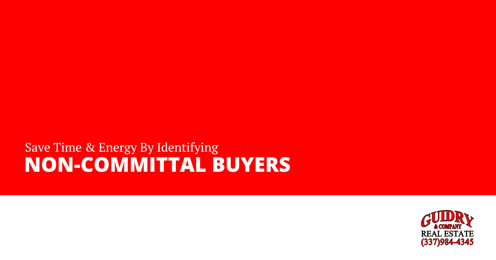 Save Time & Energy By Identifying Non-Committal Buyers